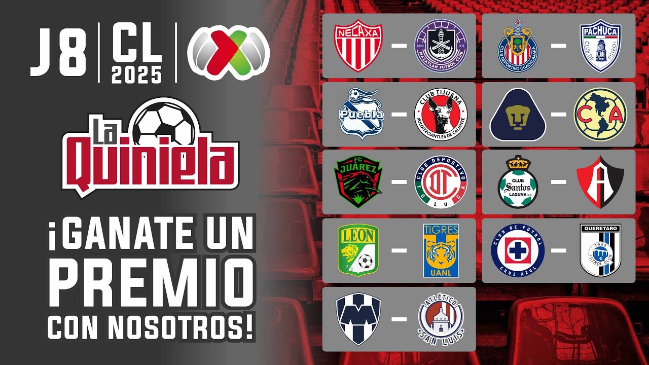 La Quiniela de la Liga MX - Jornada 8 del CLAUSURA 2025 - YouTube