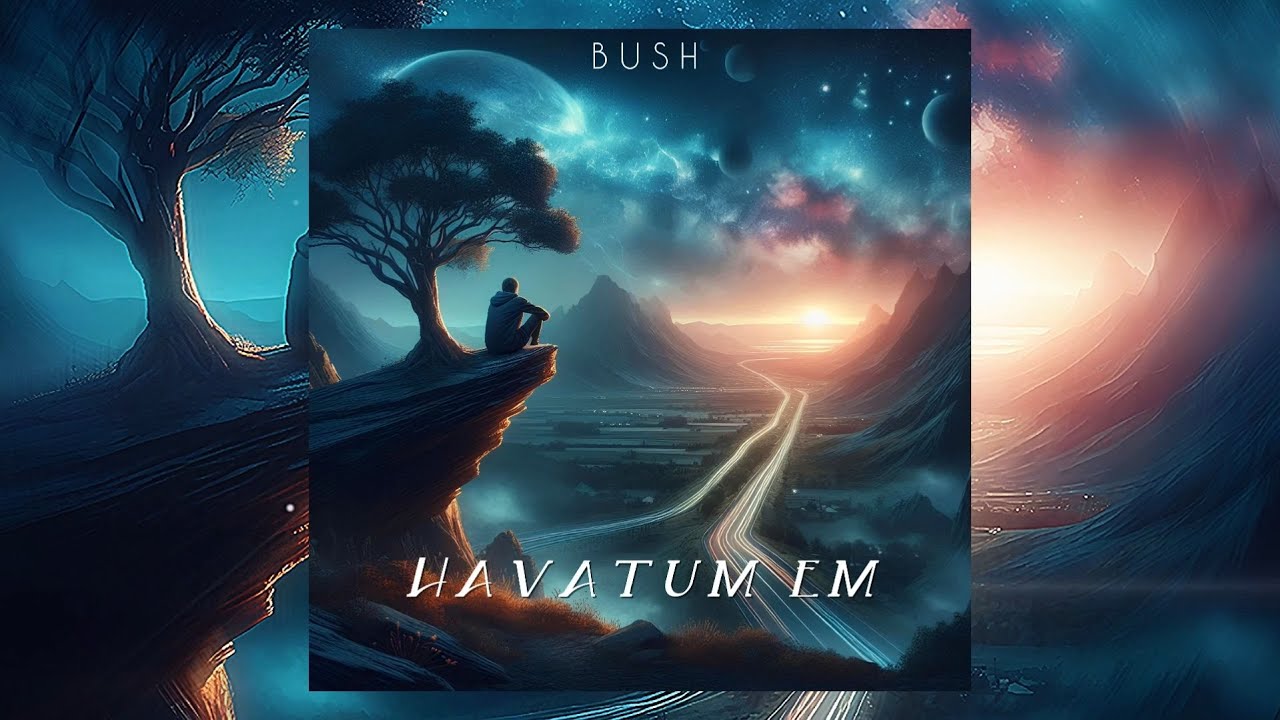 BUSH - Havatum em (Official Audio 2024) - YouTube