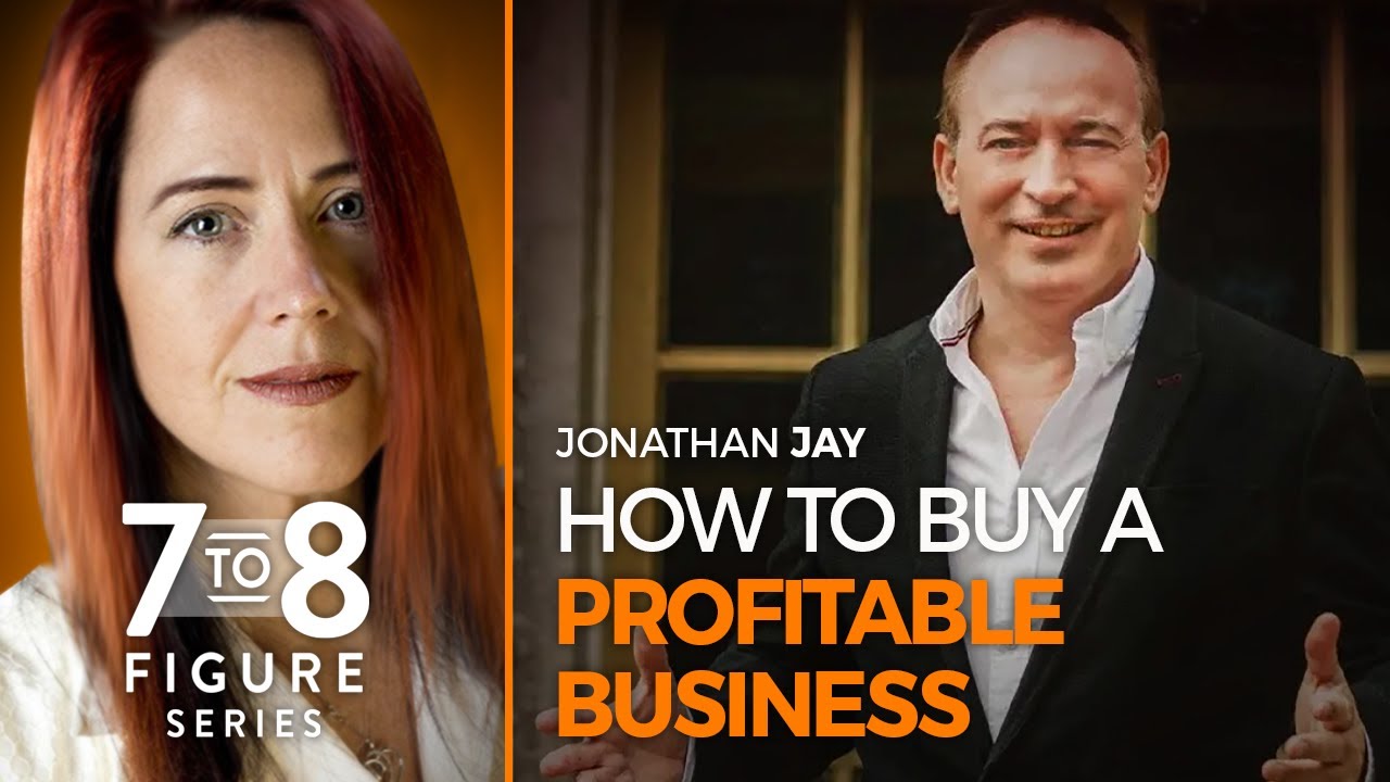 How to Buy a Profitable Business [ Without Risking ] - Jonathan Jay 7-8 Figure Special Series ...