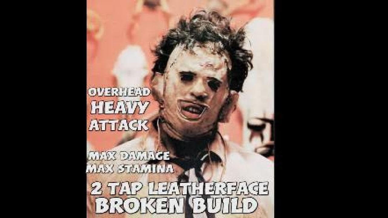 NEW BEST LEATHERFACE BUILD IS OP - Texas Chainsaw Massacre - YouTube