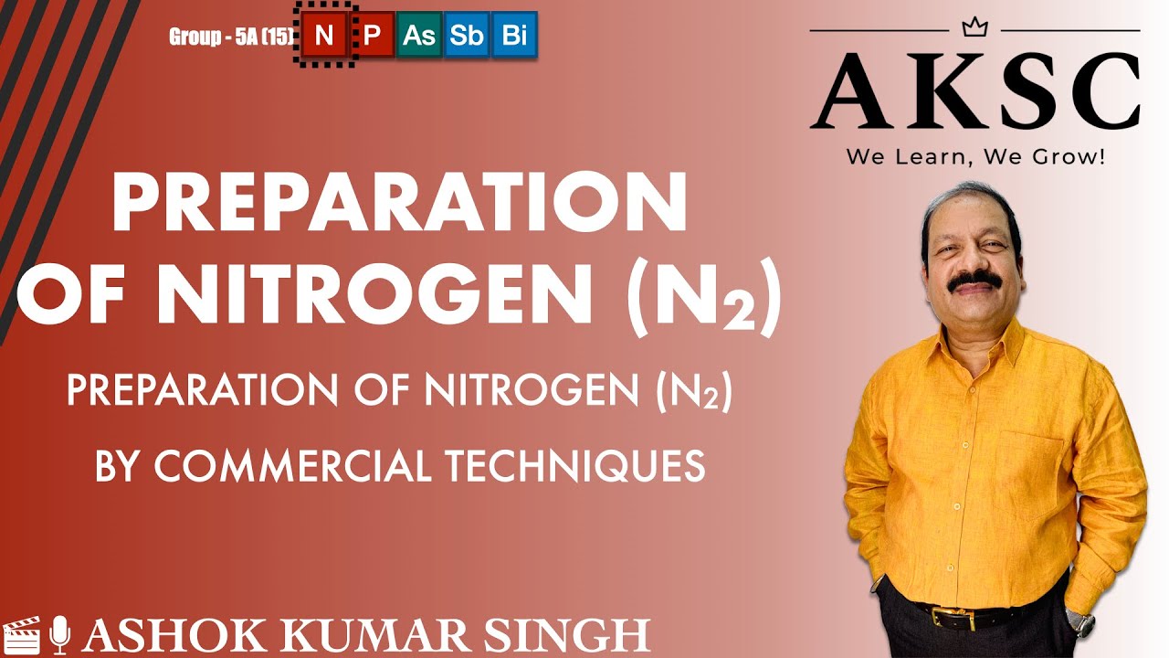 41. Preparation of Nitrogen - N2 by Commercial Process | AKSC ...