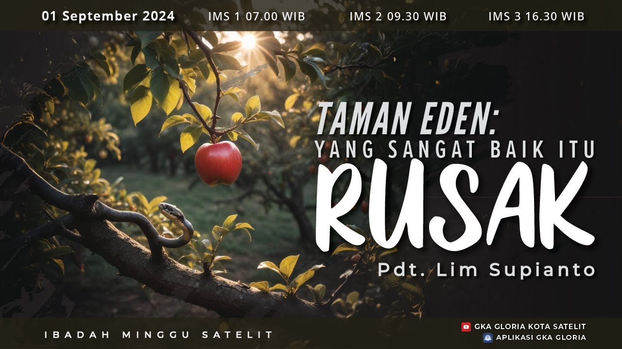 Ibadah Minggu Satelit 2 - Pdt. Lim Supianto - Taman Eden: Yang Sangat Baik Itu Rusak - YouTube