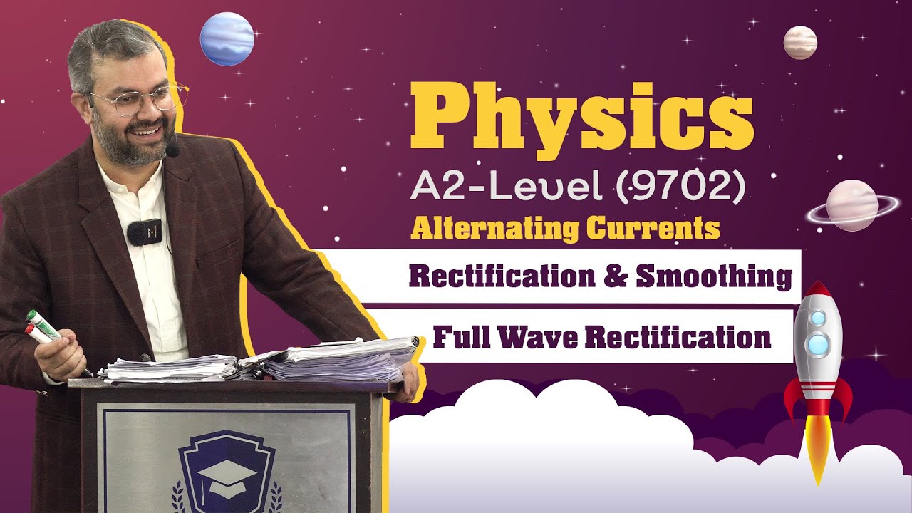 A2-level (9702) | Physics | Rectification & Smoothing | Full Wave Rectification - YouTube