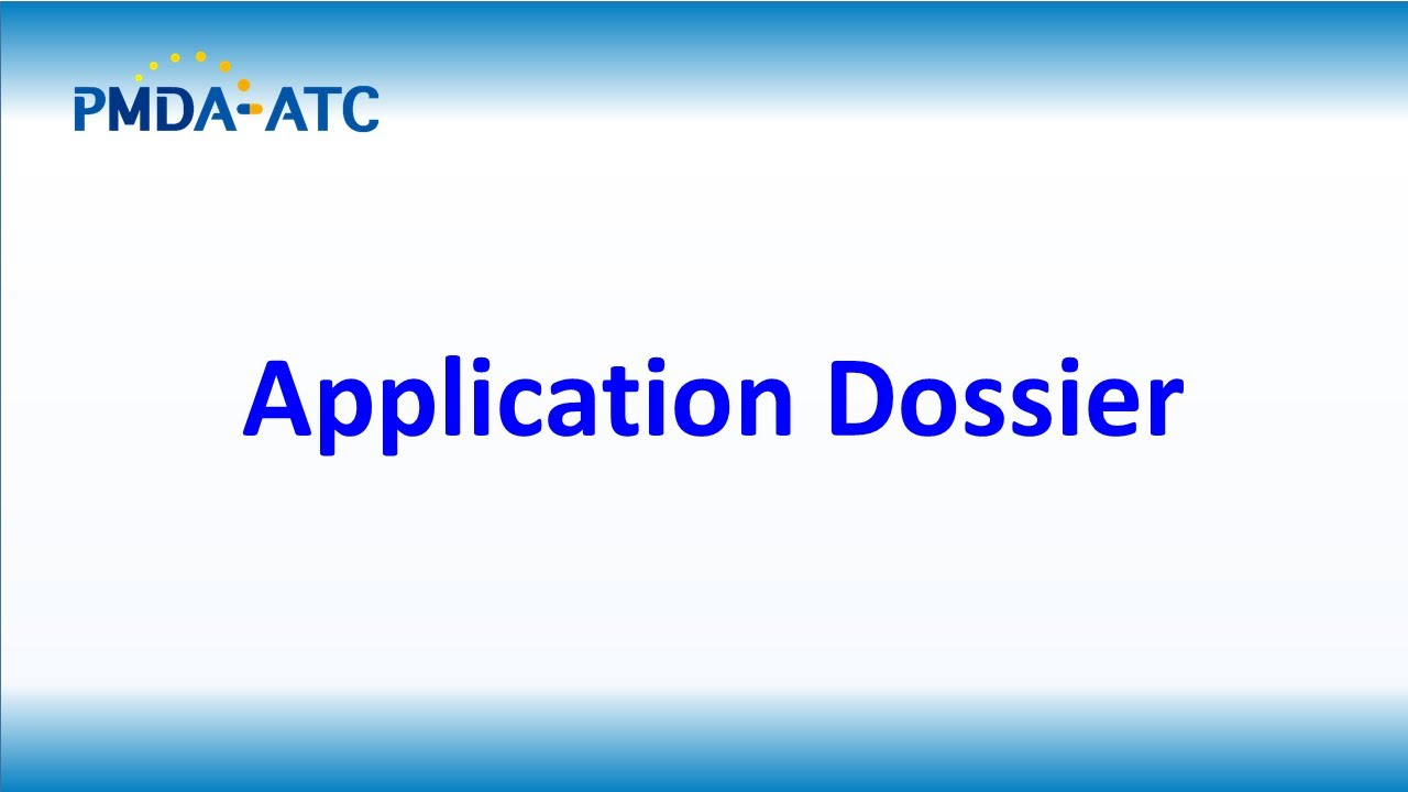 (Review) Application Dossier - PMDA-ATC Learning Videos - YouTube