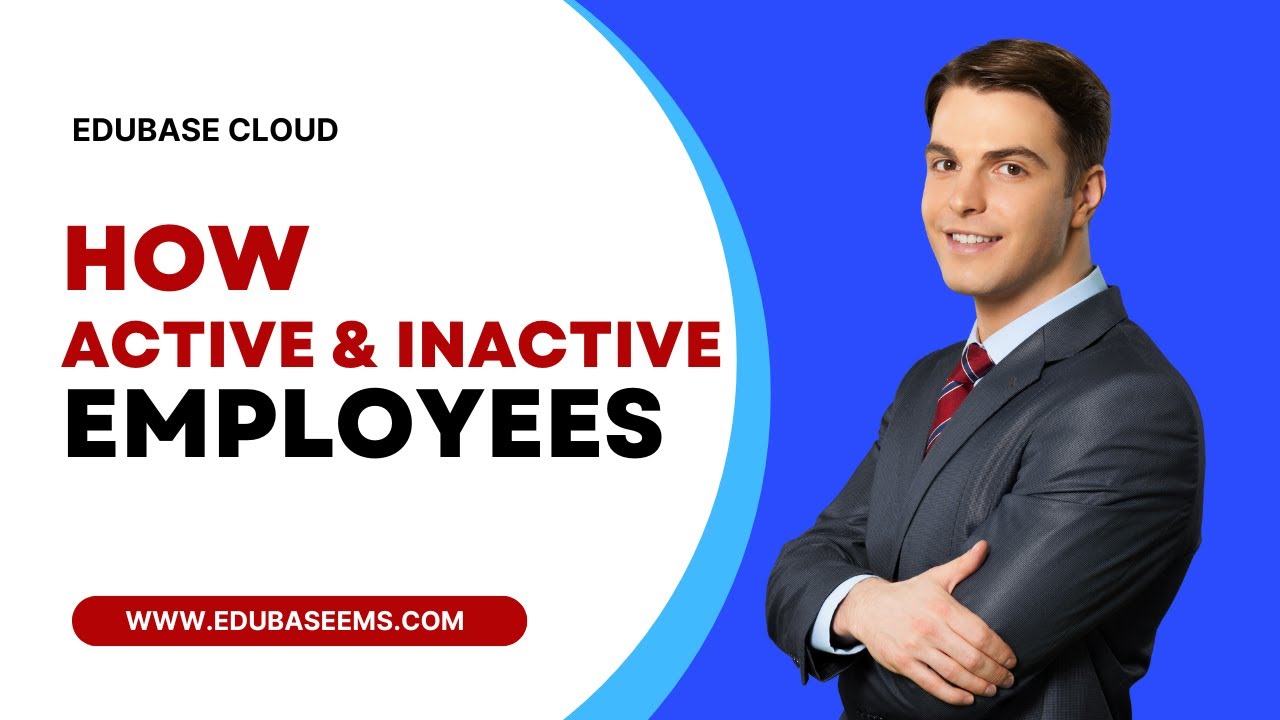 HOW ACTIVE & INACTIVE EMPLOYEE |EDUBASECLOUD - YouTube