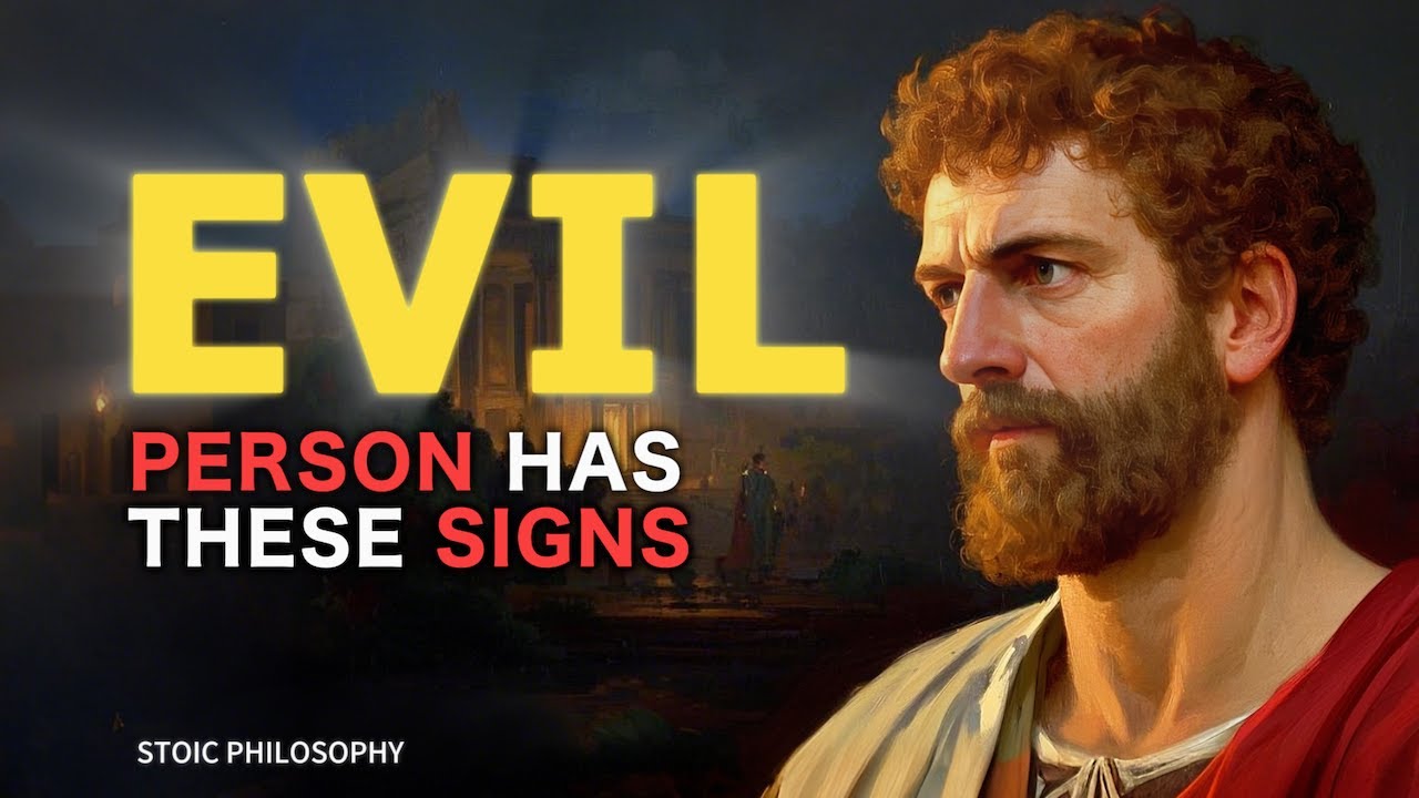 5 Warning Signs of a Truly EVIL Person Around YOU | STOIC PHILOSOPHY ...