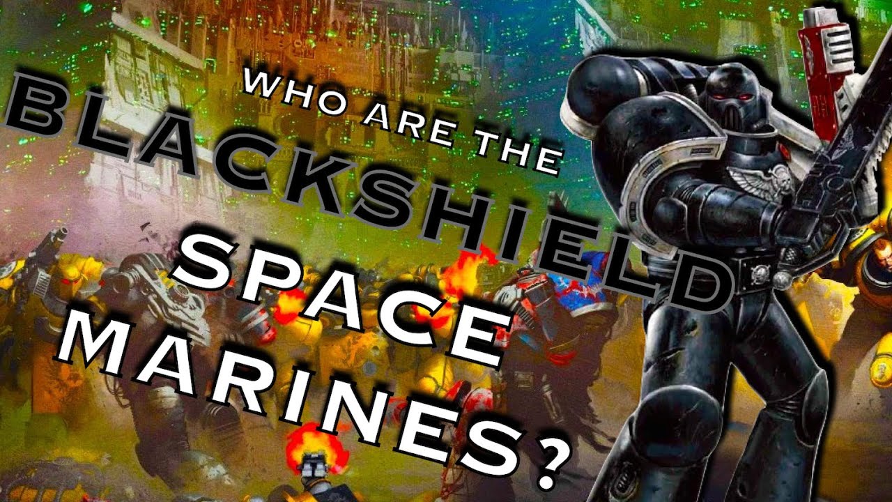 What Are Blackshield Space Marines? | Warhammer 40K Lore - YouTube