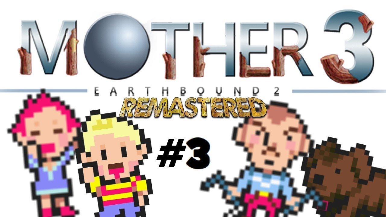 Mother 3 Thingy REMASTERED #3 - YouTube