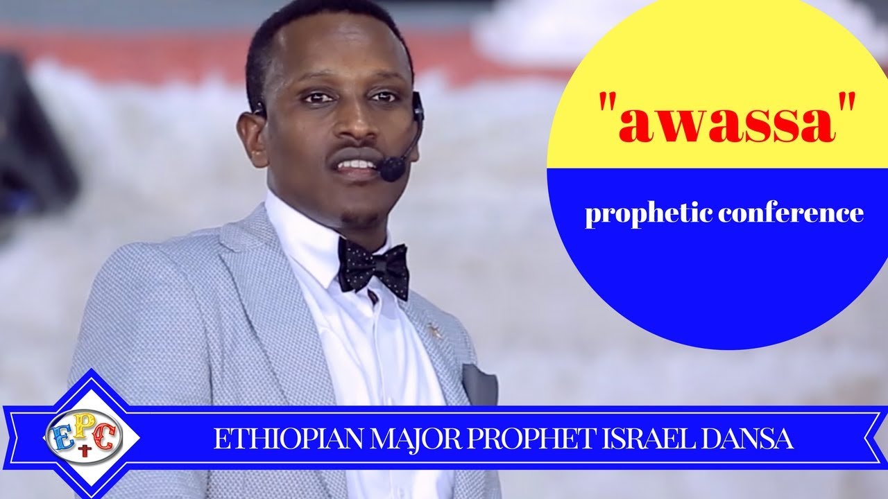 ETHIOPIAN MAJOR PROPHET ISRAEL DANSA AND PROPHET ABDI @ AWASSA 12 JAN ...