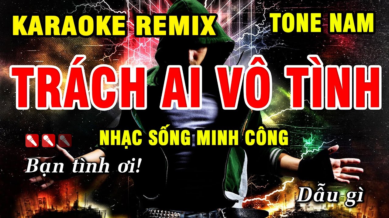 Trách Ai Vô Tình Karaoke Nhạc Sống Remix Hay Nhất - Dễ Hát Nhất - YouTube