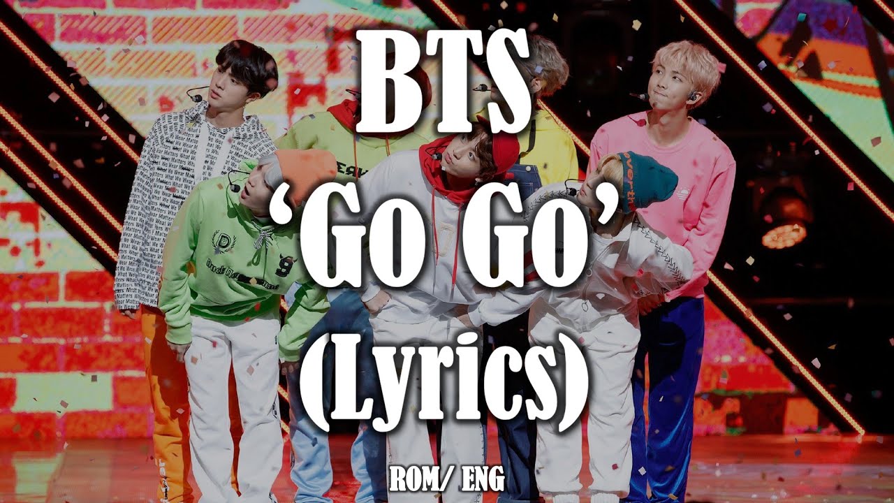 BTS (방탄소년단) - 고민보다 Go (Go Go) (Lyrics) ROM/ ENG - YouTube