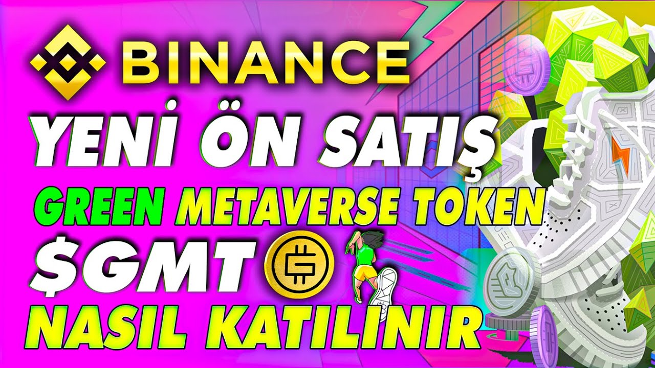 Binance Yeni Ön Satış | Yeni Launchpad STEPN | Green Metaverse Token ...