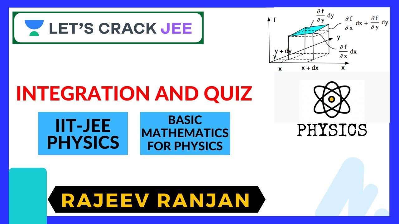Basic Mathematics For Physics | Integration, Quiz | IIT-JEE Physics ...