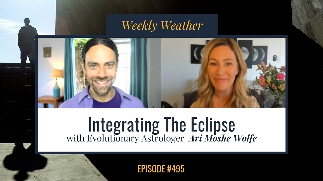 [WEEKLY ASTROLOGICAL WEATHER] May 16 - May 22, 2022 w/ Ari Moshe Wolfe ...