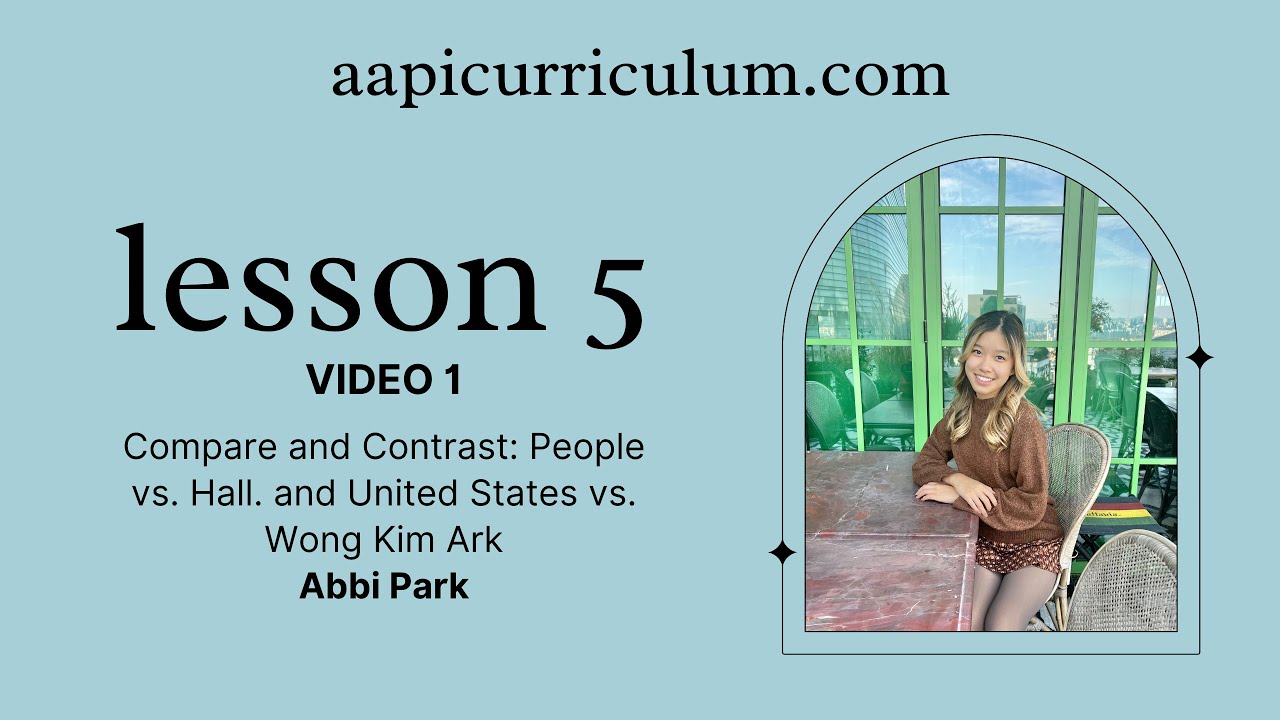 Lesson 5 | Video 1 | People vs. Hall. and United States vs. Wong Kim ...