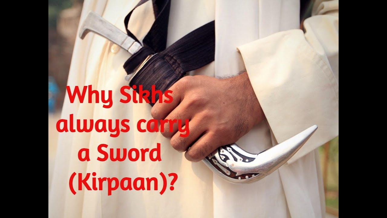 Why do Sikhs always carry a Kirpaan (Sword)? सिख हमेशा अपने साथ कृपाण ...