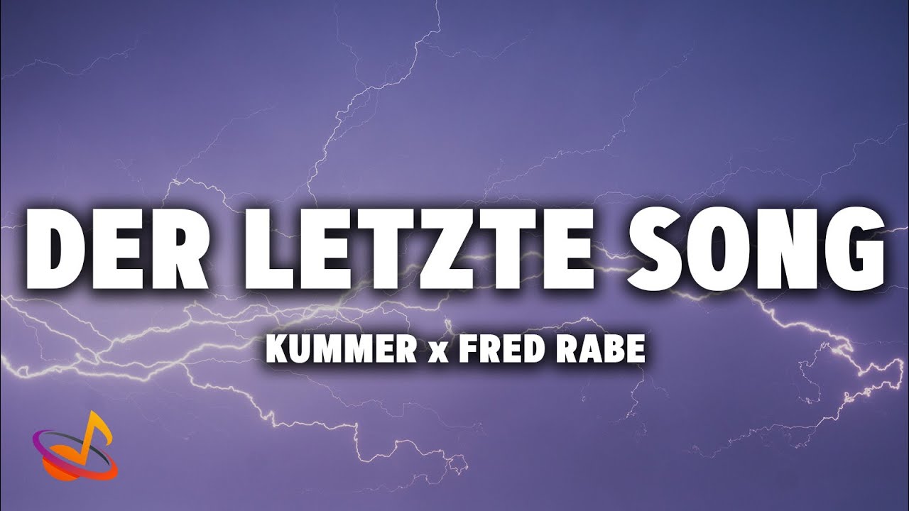 KUMMER x Fred Rabe - DER LETZTE SONG (ALLES WIRD GUT) [Lyrics] - YouTube