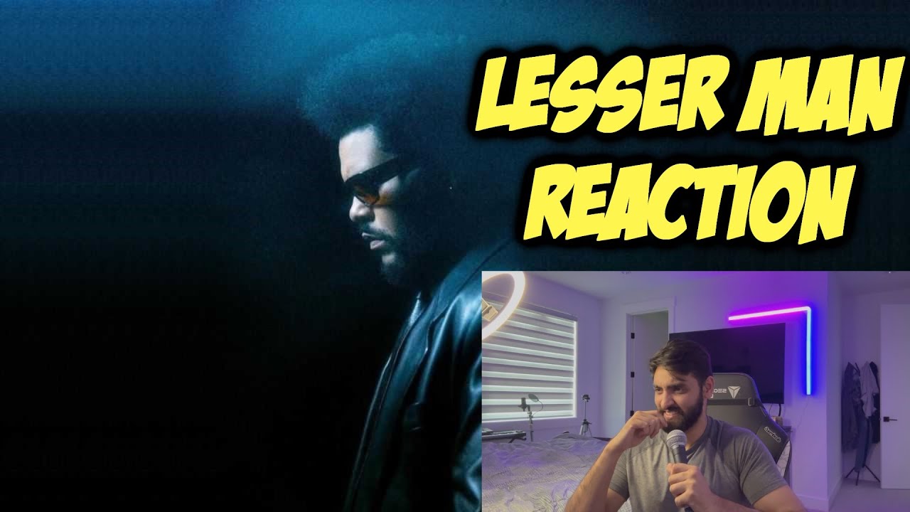 The Weeknd Lesser Man Reaction - YouTube