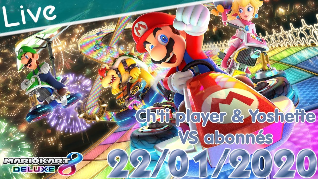 Live Mario kart 8 deluxe (SW) - Ch'ti player & Yoshette VS abonnés - 22 ...