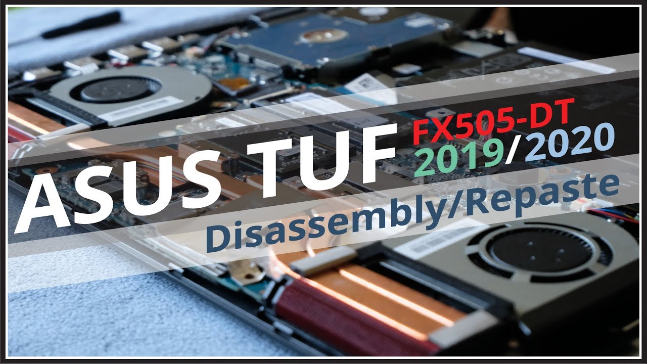 ASUS TUF FX505-DT Disassembly and CPU/GPU Repaste - YouTube