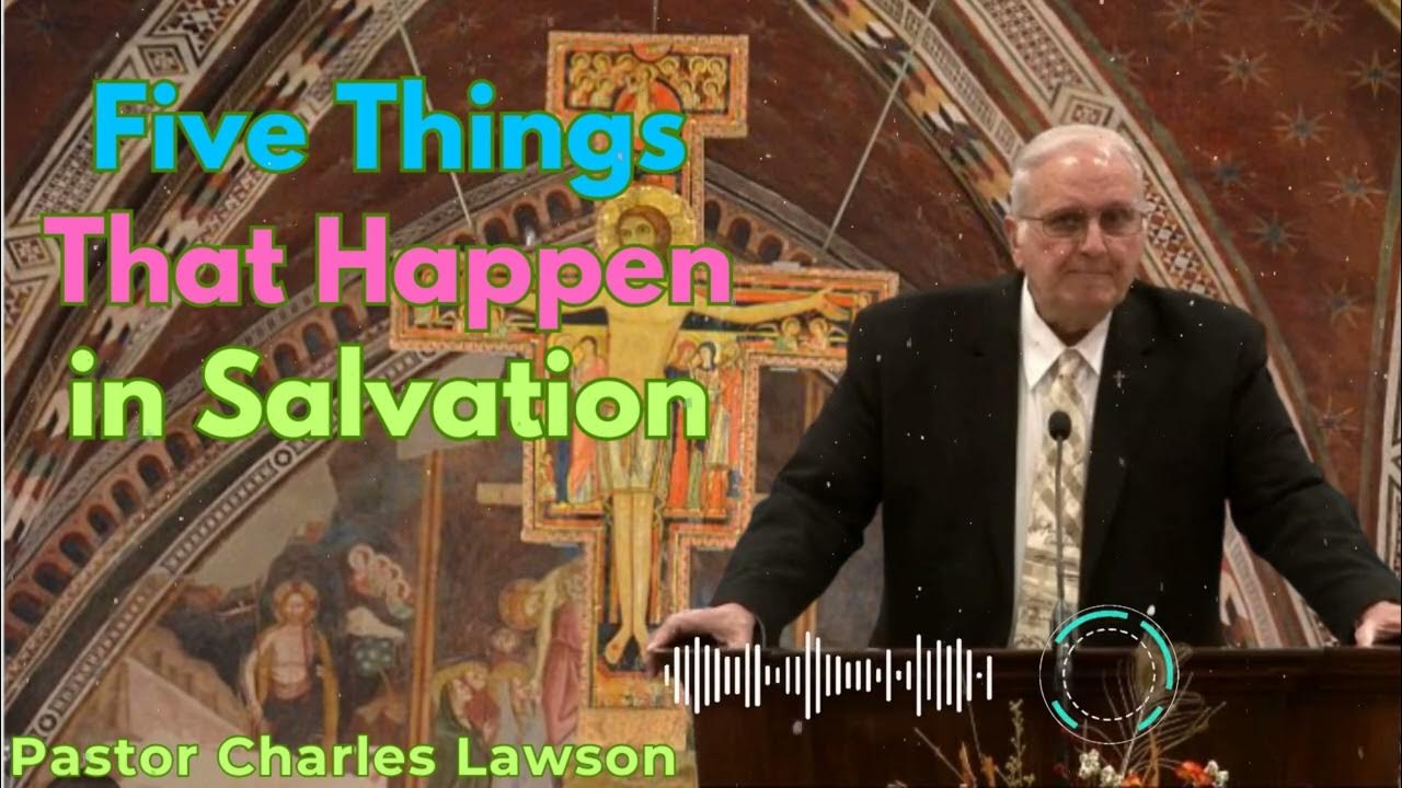 Five Things That Happen in Salvation - Pastor Charles Lawson 2025 - YouTube