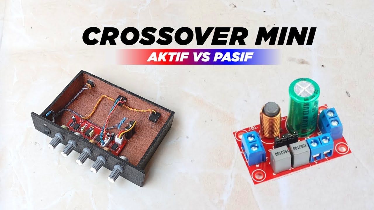 PERBEDAAN CROSSOVER AKTIF DAN CROSSOVER PASIF - YouTube