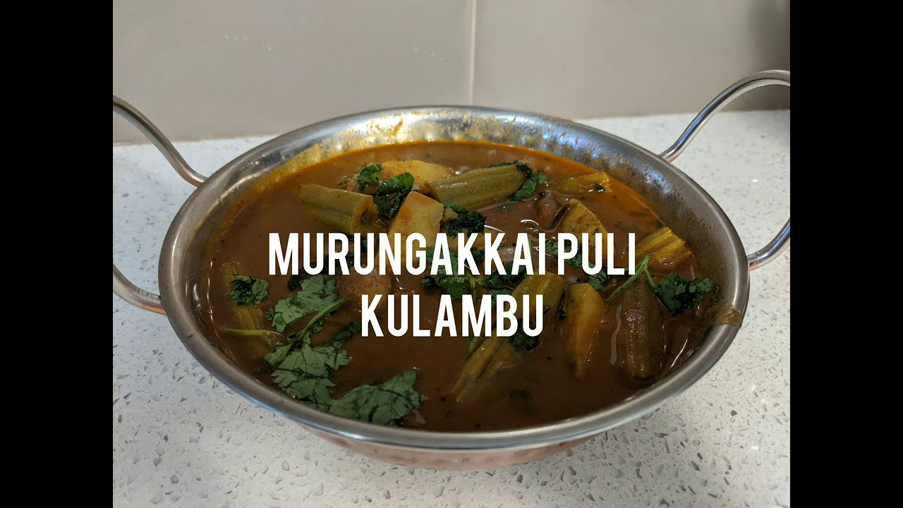 Murungakkai Puli Kulambu Recipe/ Vegetarian Recipe/ In Tamil - YouTube