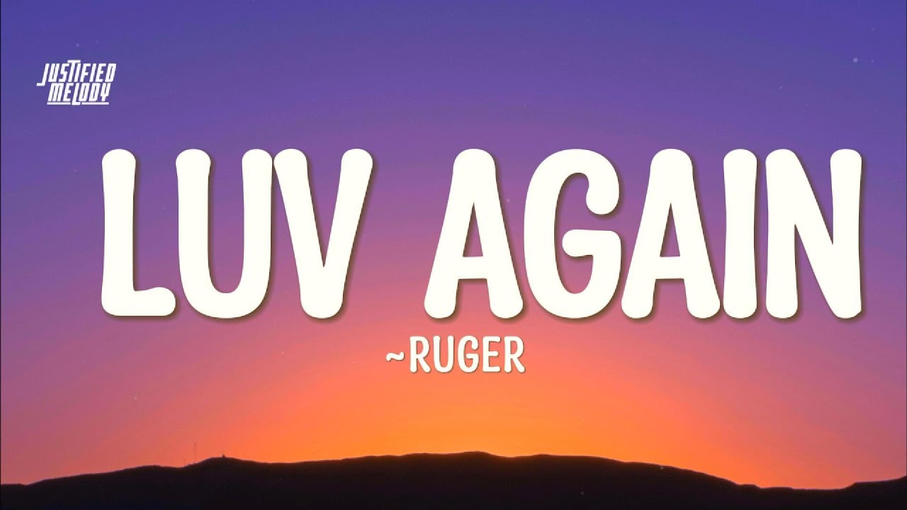 Ruger - Luv Again (Lyrics) - YouTube