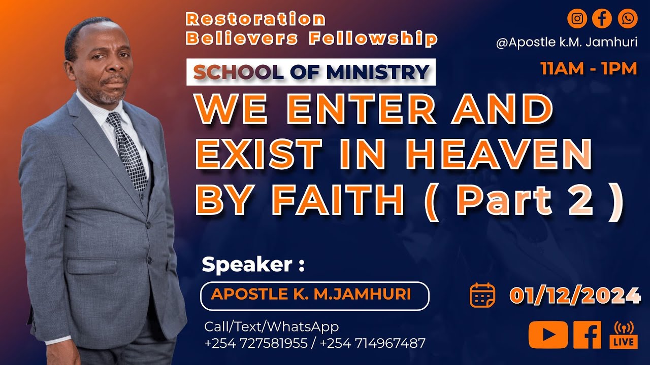 WE ENTER AND EXIST IN HEAVEN BY FAITH ( Part 2 )- APOSTLE K. M. JAMHURI ...