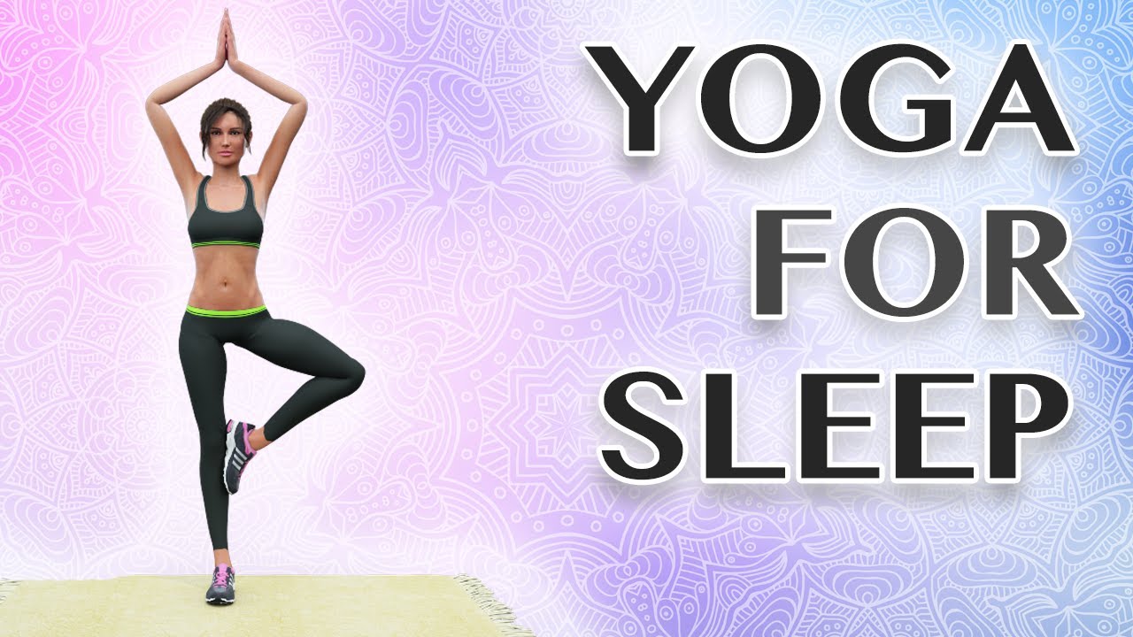 Yoga For Sleep: Relax and Prepare To Go To Bed - YouTube