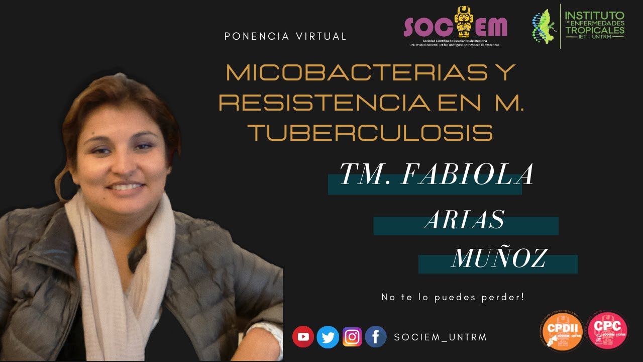 MICOBACTERIAS Y RESISTENCIA EN M. TUBERCULOSIS - TM. Fabiola Arias Muñoz/ SOCIEM UNTRM - YouTube