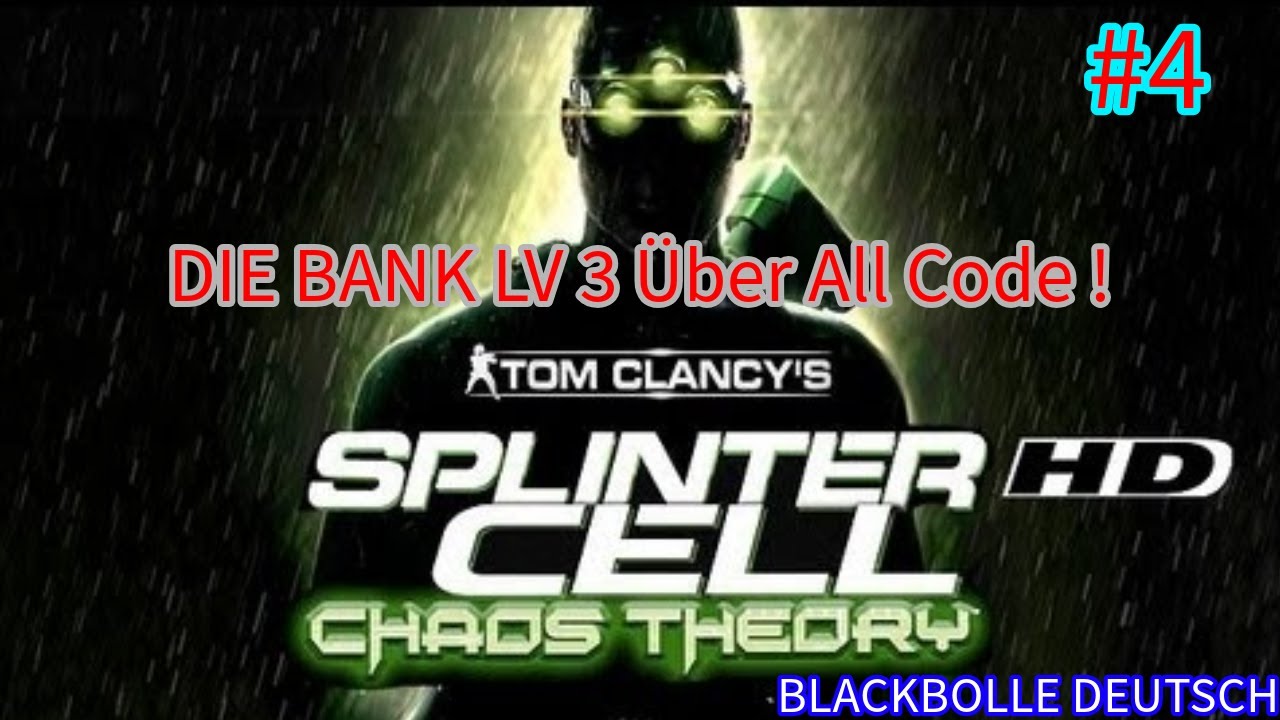 Die Bank LV 3 Über All Code #4 Splinter Cell HD Chaos Theory - YouTube
