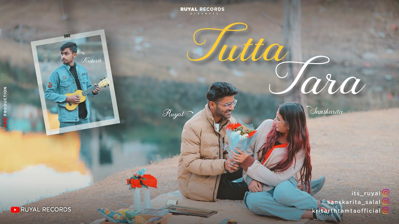 Ruyal X @kritarthtamtaofficial | Tutta Tara (Official Music Video 2025 ...