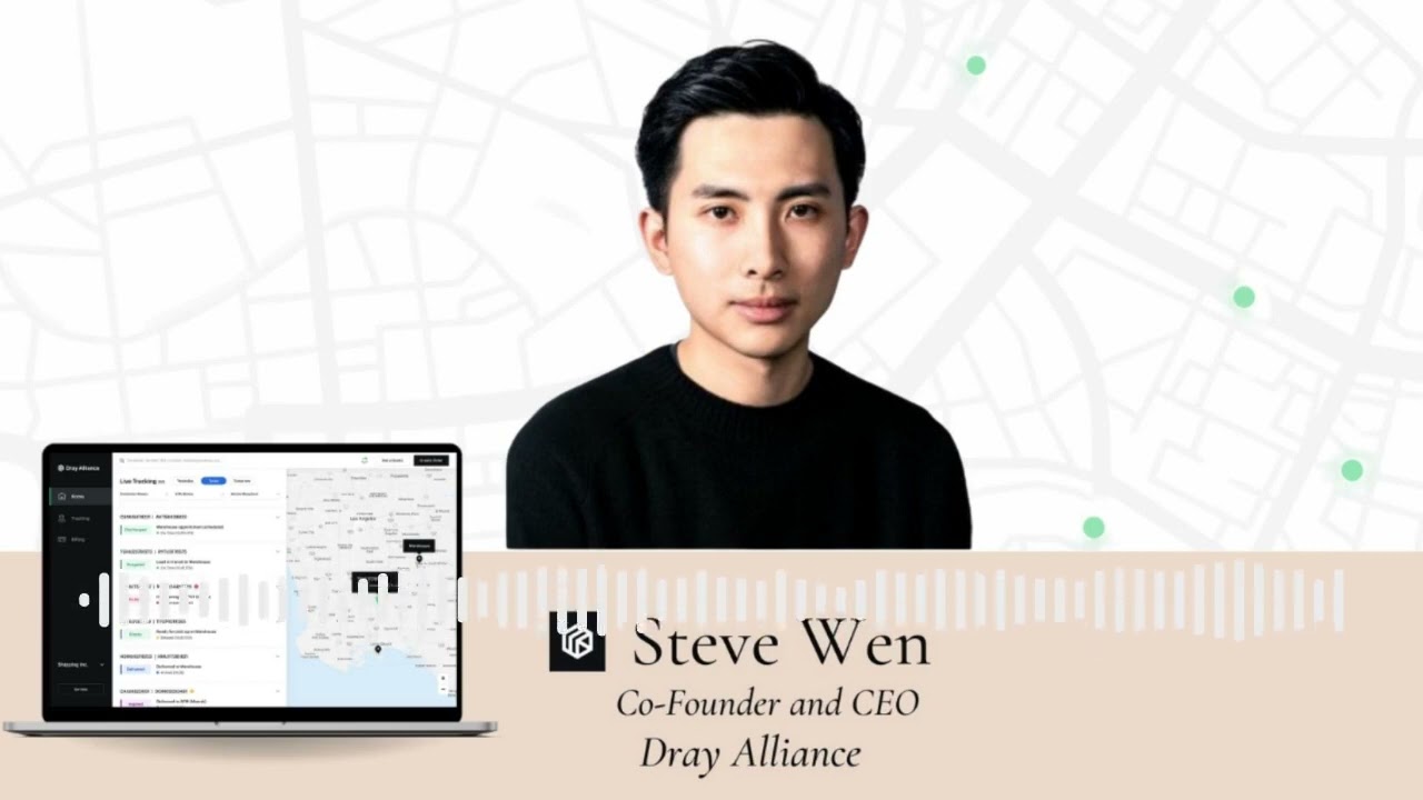 Steve Wen, Cofounder,CEO, Dray Alliance: The Doordash of Container Delivery Combatting Port ...