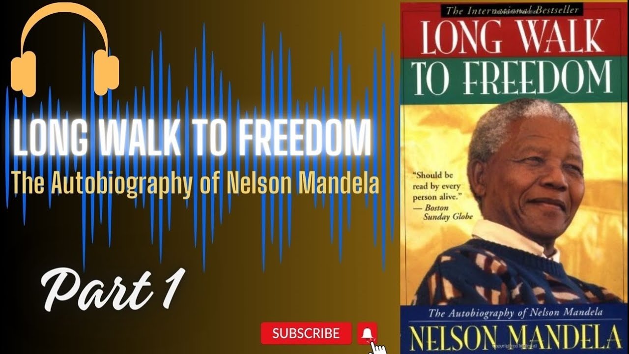 Long Walk to Freedom | Nelson Mandela - Part 1 - Full Audiobook - YouTube