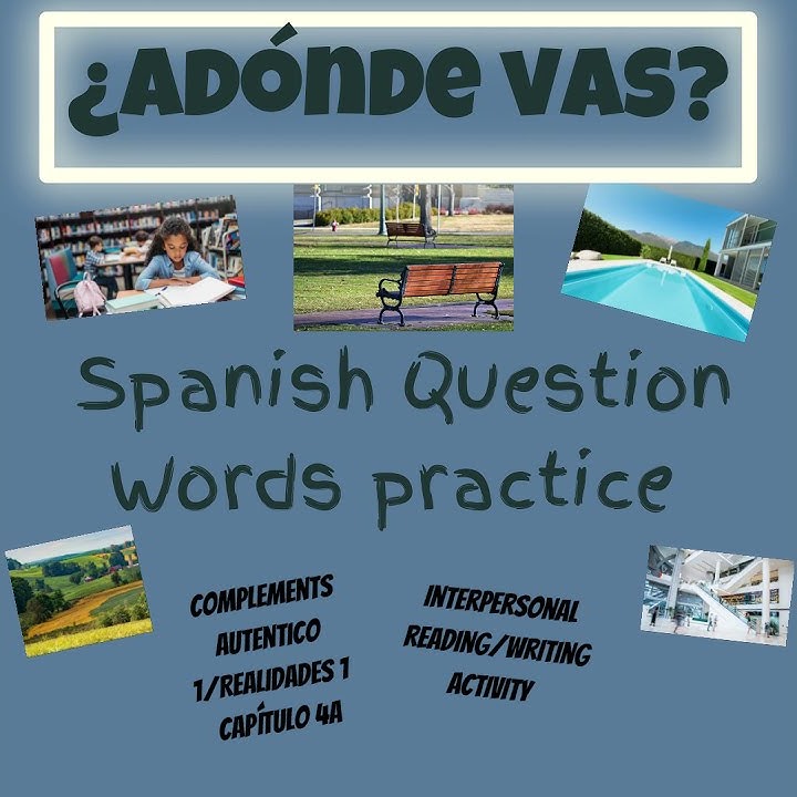 ¿Adónde vas Question Words Practice - YouTube