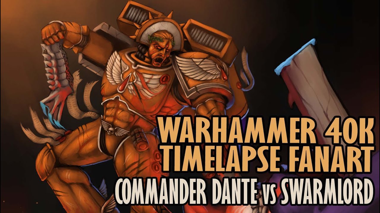 Commander Dante vs Swarmlord Timelapse - Warhammer 40k Fanart - YouTube