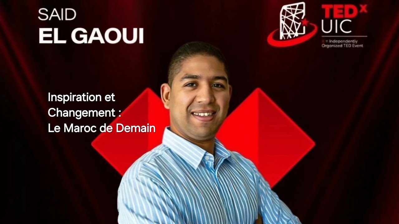 Inspiration et Changement : Le Maroc de Demain par Said El Gaoui - YouTube