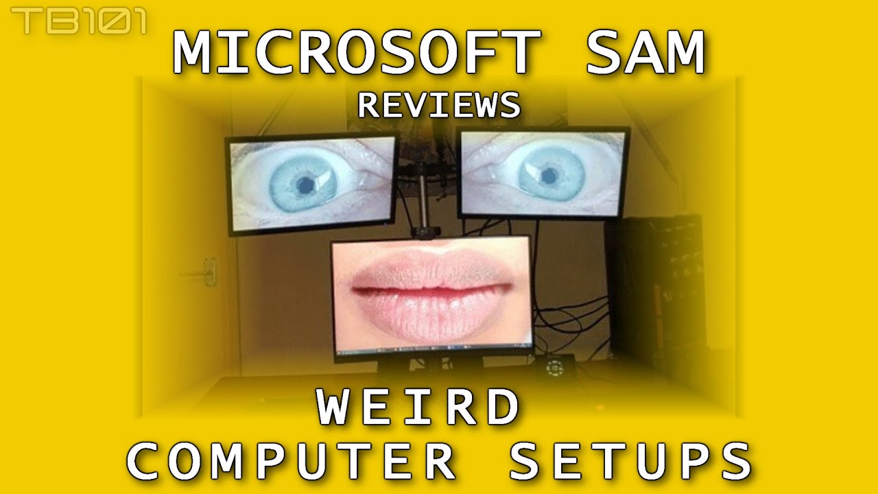 Microsoft Sam reviews Weird Computer Setups - YouTube
