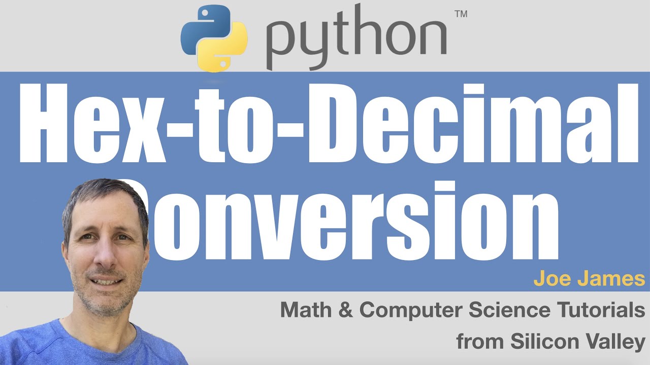 Python Hexadecimal To Decimal Conversion YouTube
