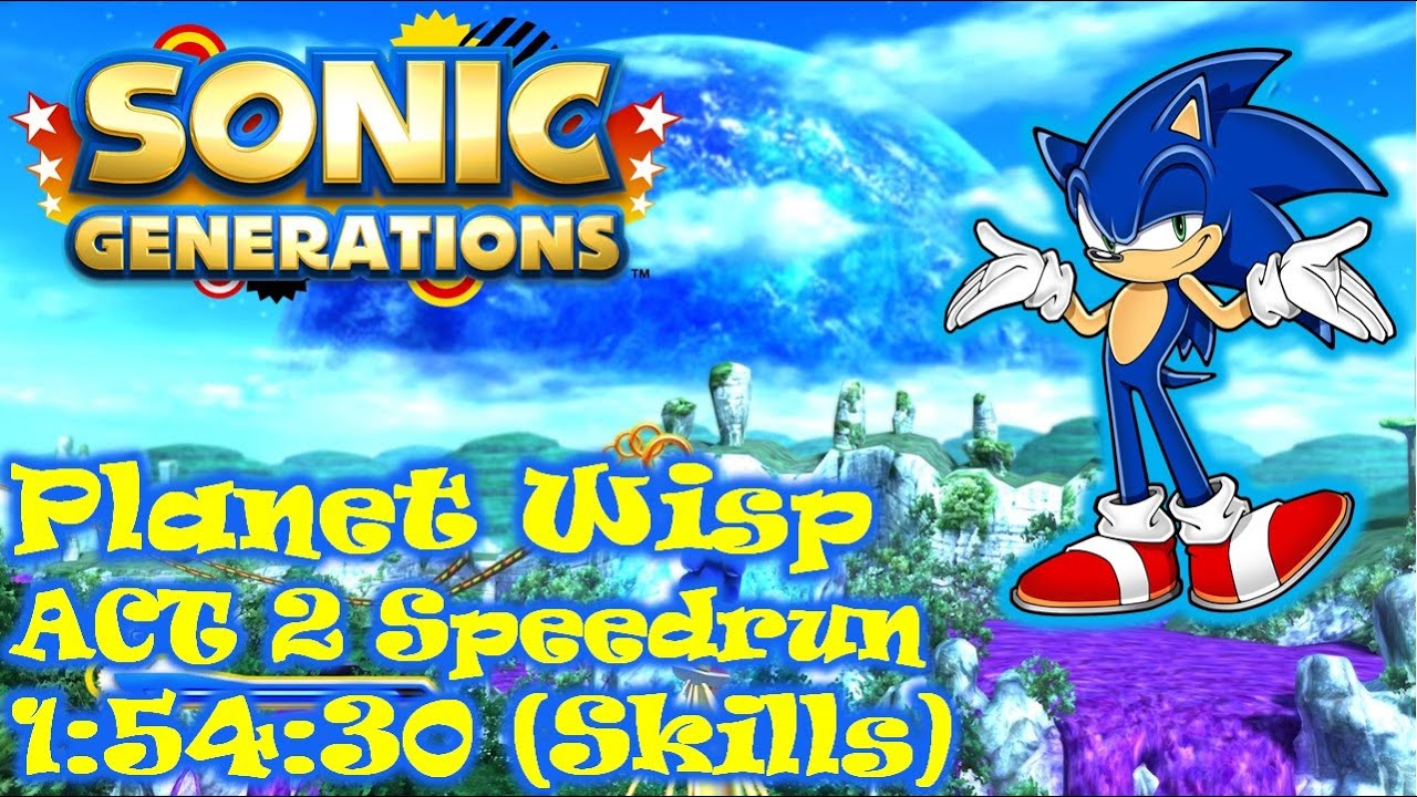 (OLD) Sonic Generations Planet Wisp Act 2 1:54:30 (Skills) - YouTube