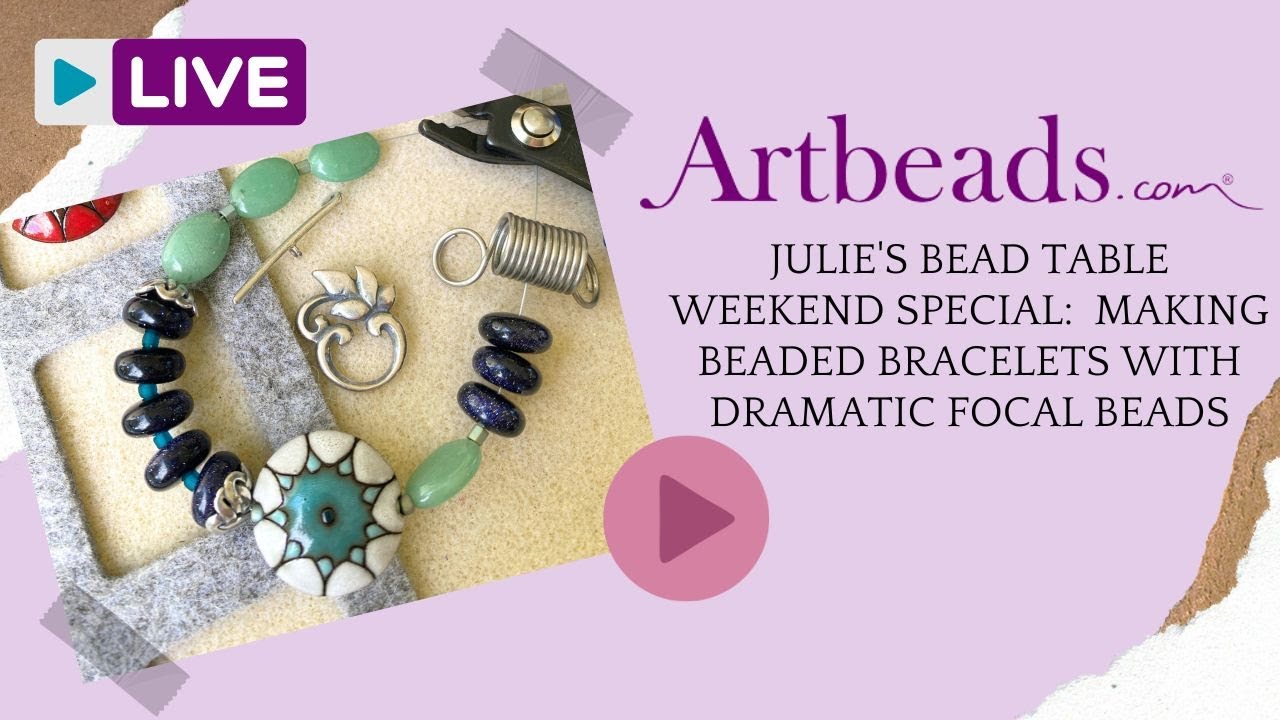 Julie's Bead Table Weekend Special: Making Beaded Bracelets with ...