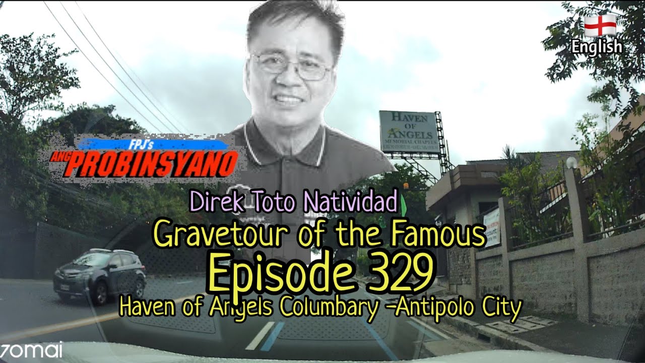 Gravetour of the Famous E329en | Dir. Toto Natividad | Haven of Angels ...