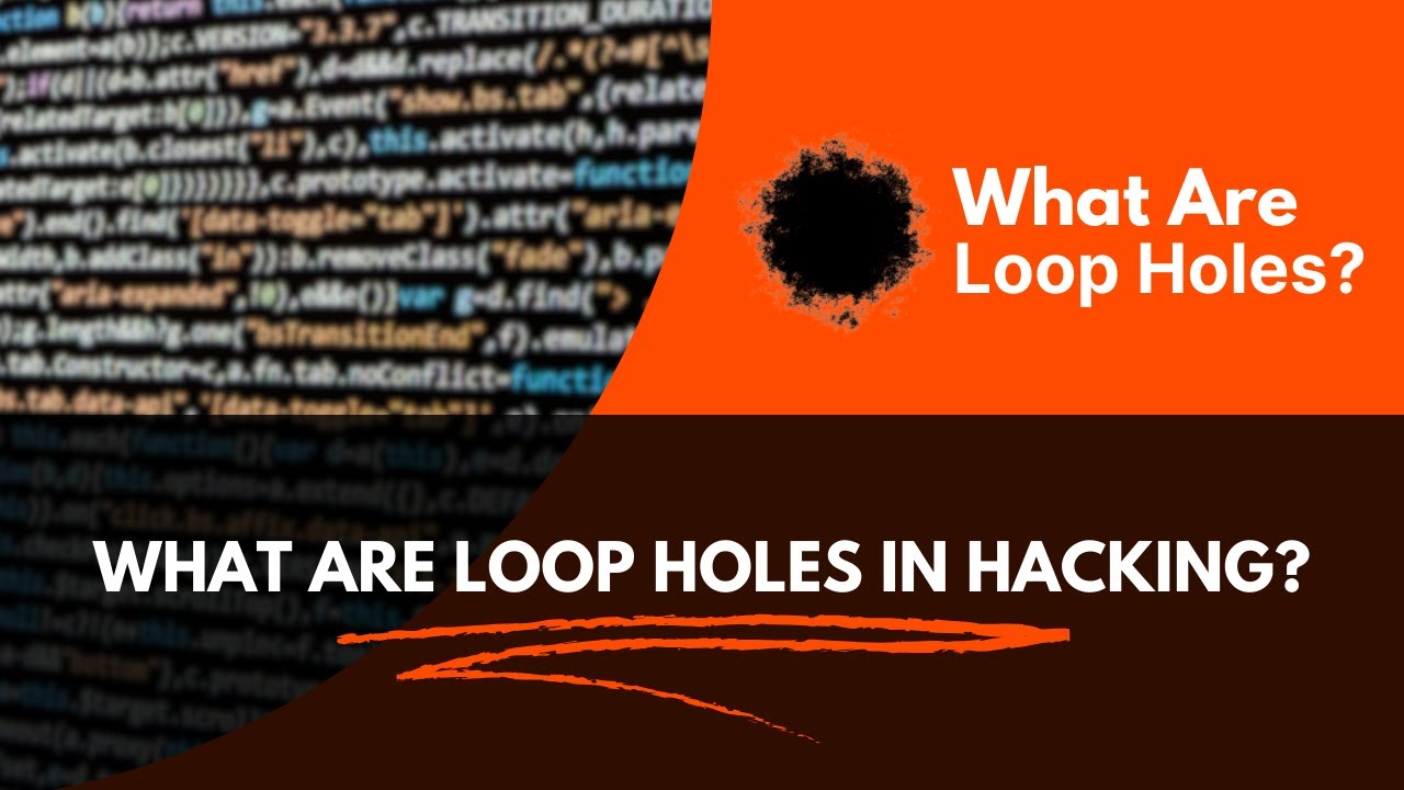 What are loop holes in hacking? What it's advantages and disadvantages ...