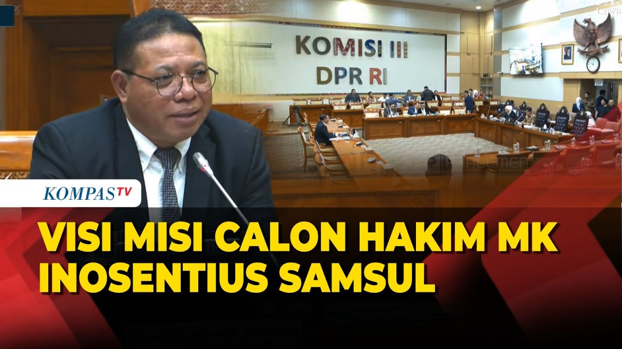 [FULL] Visi Misi Calon Hakim MK Inosentius Samsul Pengganti Arief Hidayat - YouTube