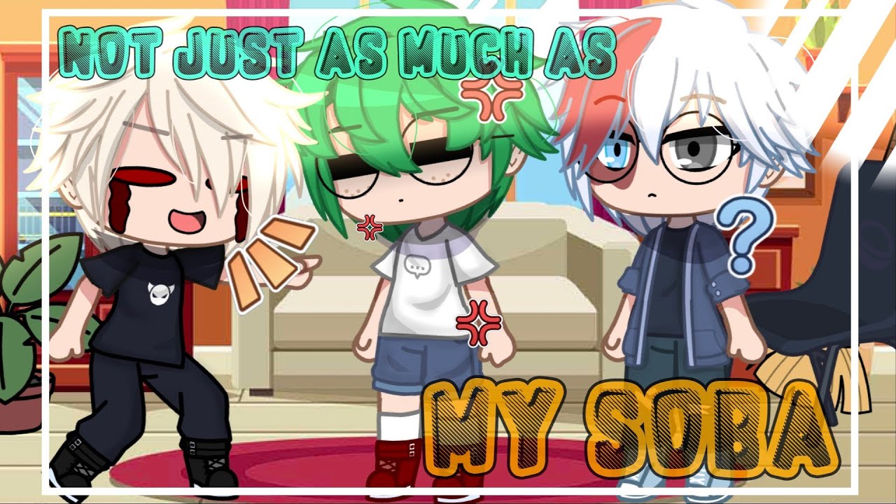 Not Just as much as my soba • MHA • TodoSoba // •Purple Gaming• - YouTube