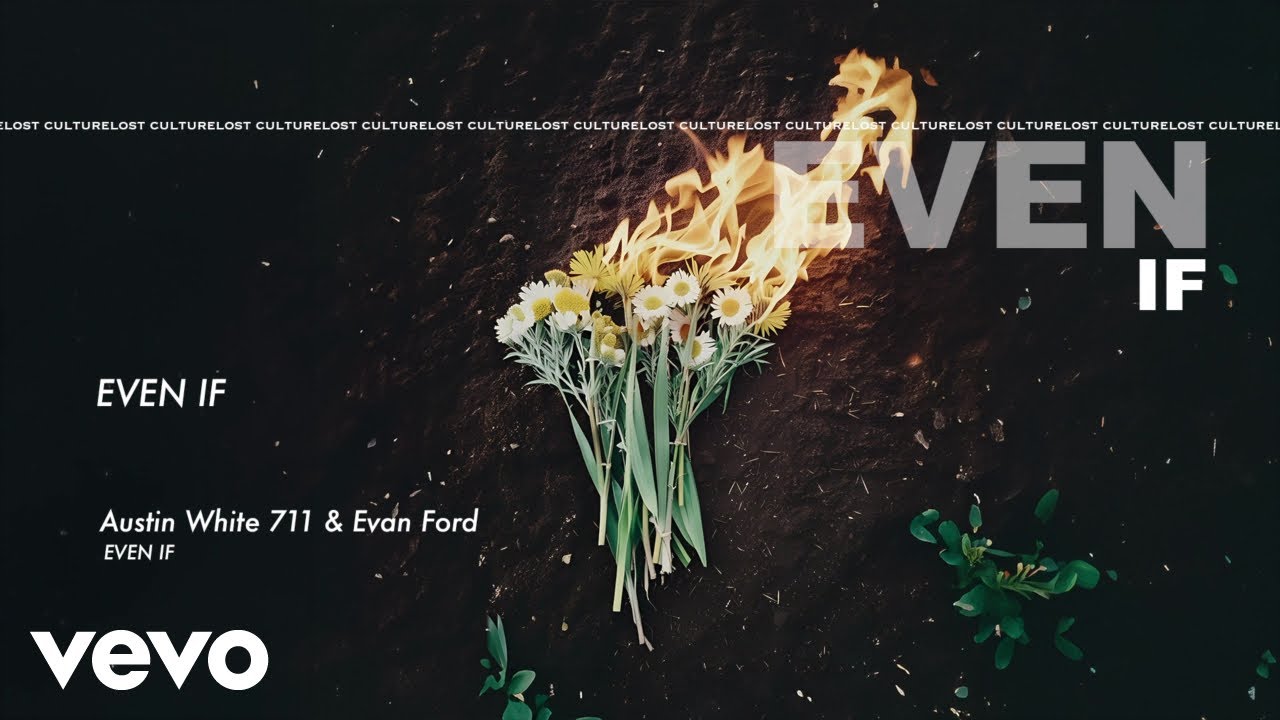 Austin White 711, Evan Ford - Even If (Official Audio) - YouTube