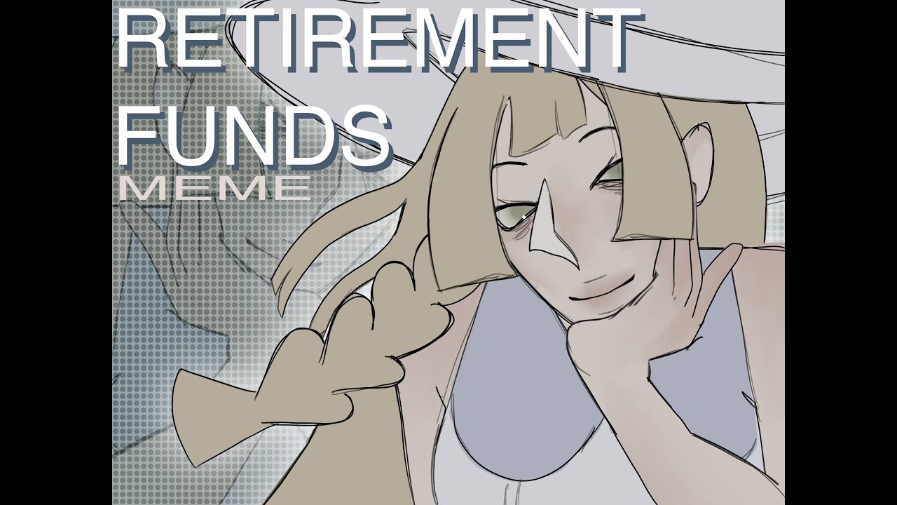 RETIREMENT FUNDS- pokemon animation meme (lillie) - YouTube