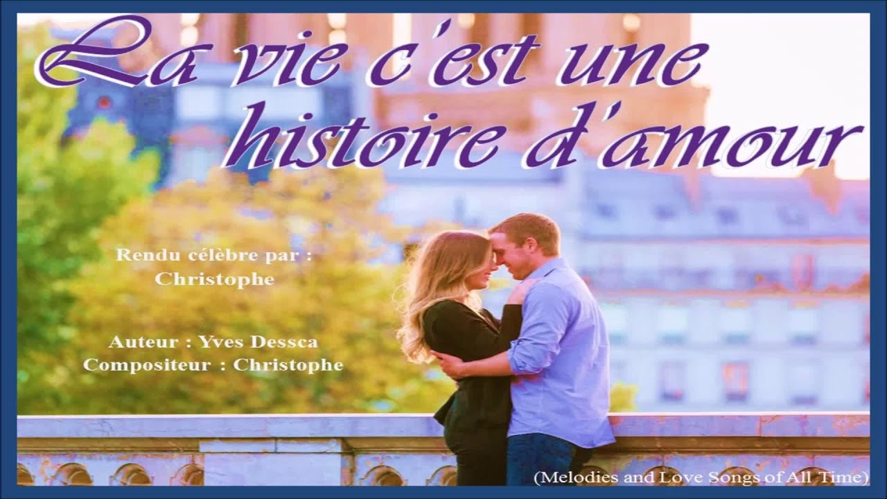 La Vie C est Une Histoire D amour YouTube la-vie-c-est-une-histoire-d-amour-youtube