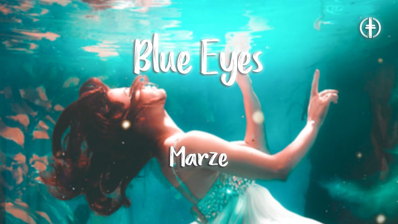 Marze - Blue Eyes - YouTube Music